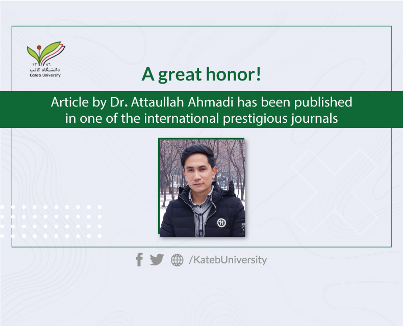 Article by Dr. Attaullah Ahmadi has been published. - Kateb University - دانشگاه کاتب